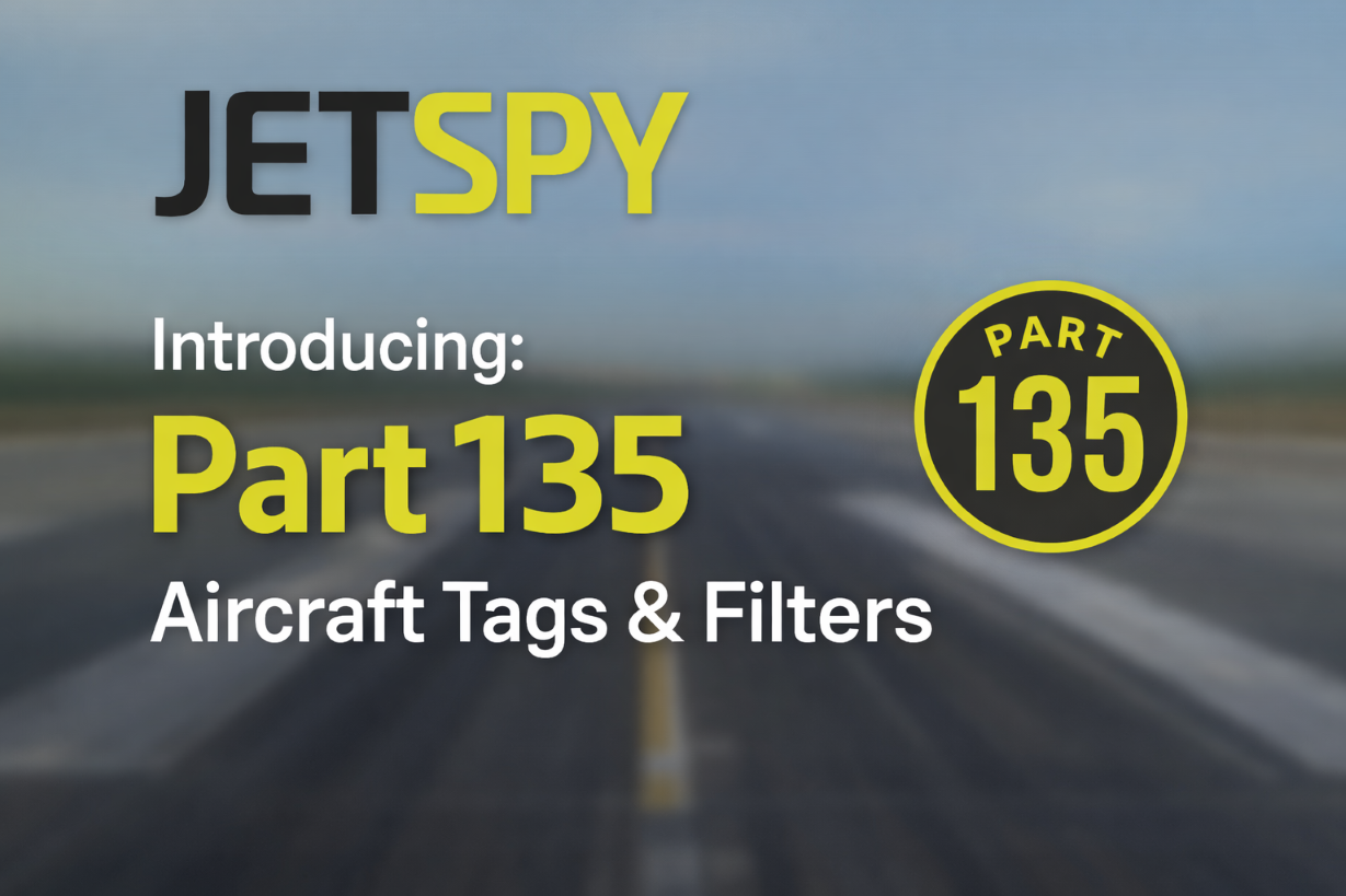 Introducing: Part 135 Aircraft Tags & Filters – JetSpy News
